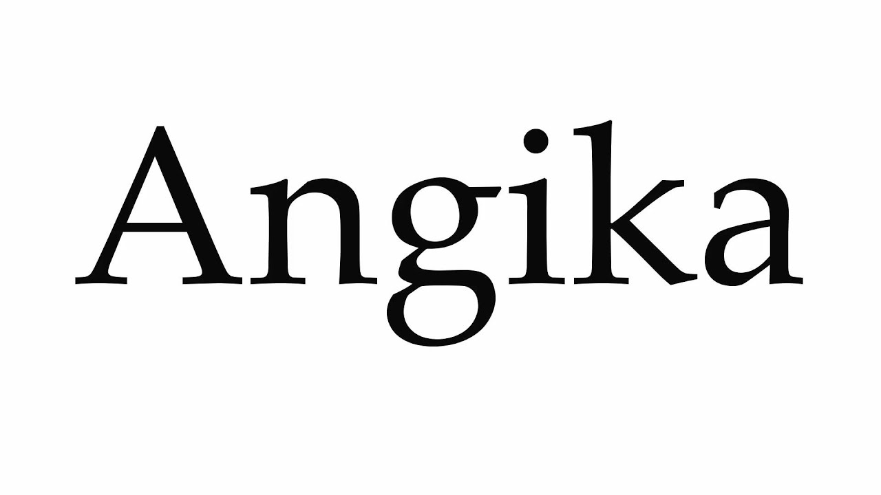 How to Pronounce Angika - YouTube