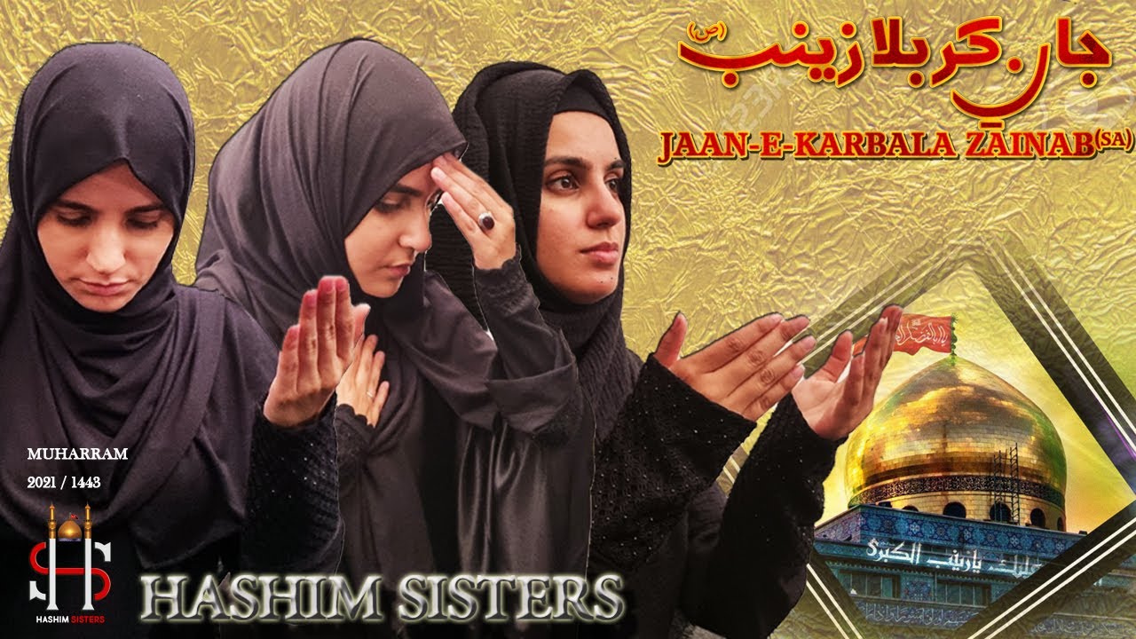 Jaan E Karbala Zainab | Farsi Noha | Hashim Sisters | New Noha 2021 ...