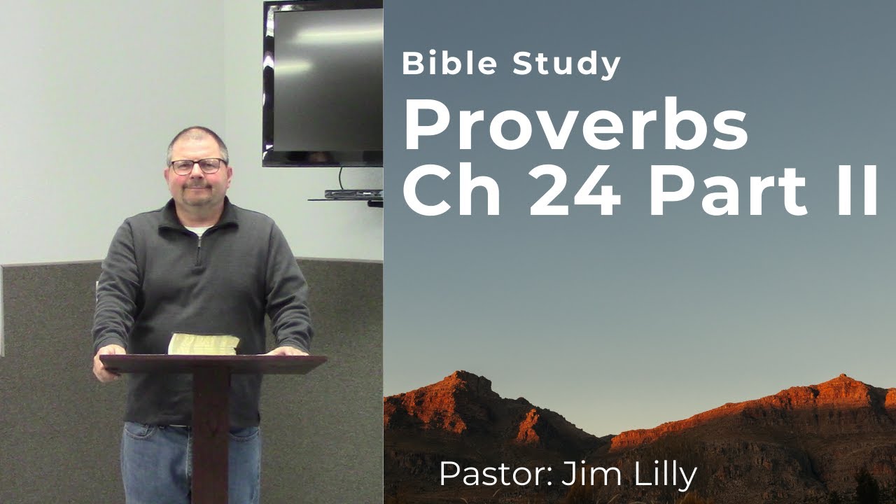 Proverbs Chapter 24 Part II - Bible Study - YouTube