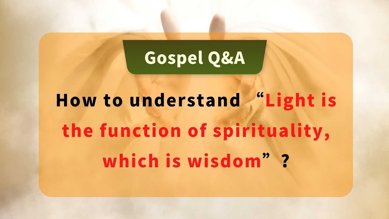 57 How to understand "Light is the function of spirituality, which is ...