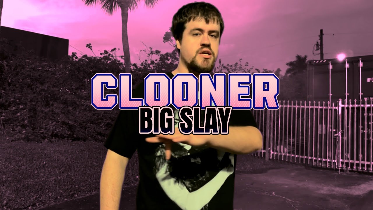 Clooner - BIG SLAY - YouTube