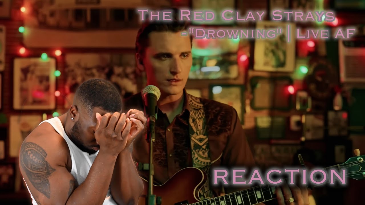 THIS HIT ME! The Red Clay Strays | "Drowning" | Live AF REACTION ...