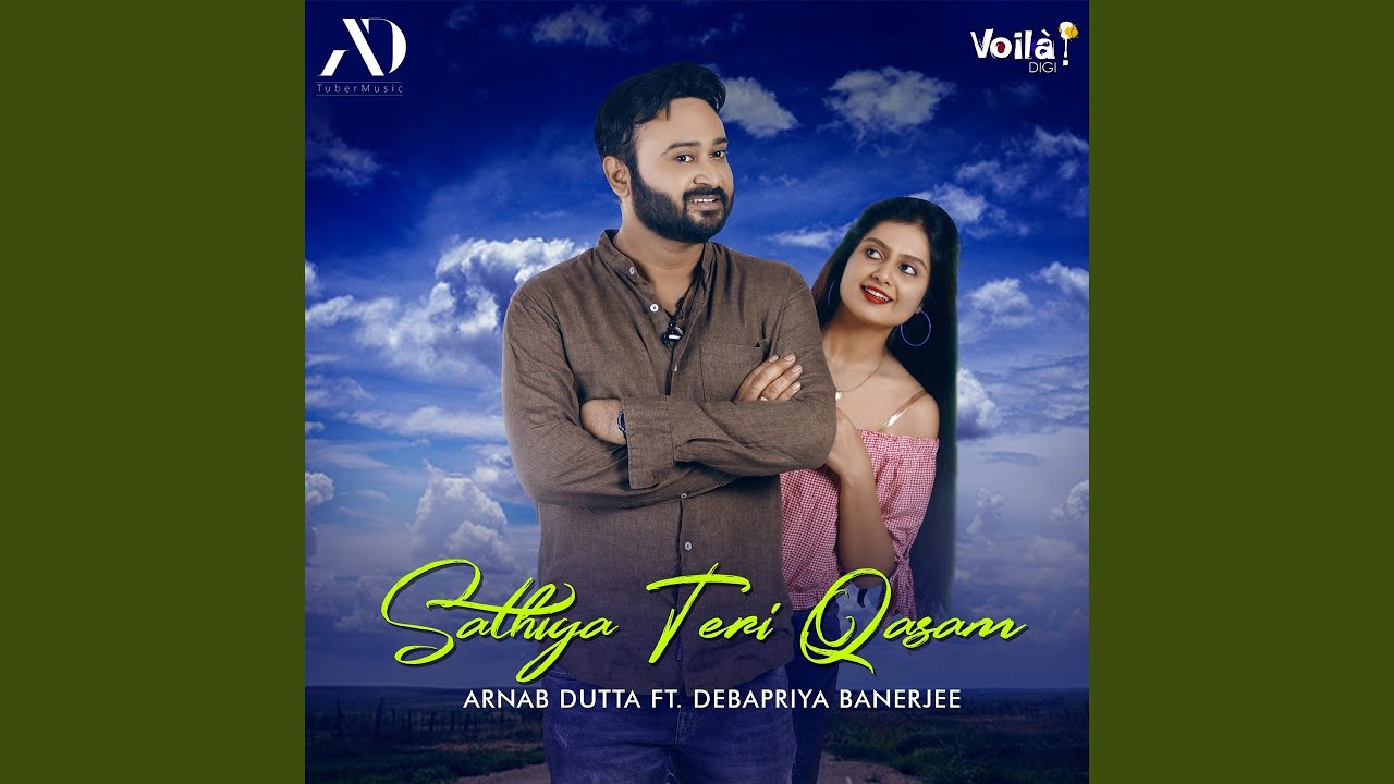 Sathiya Teri Qasam (feat. Debapriya Banerjee) - YouTube Music