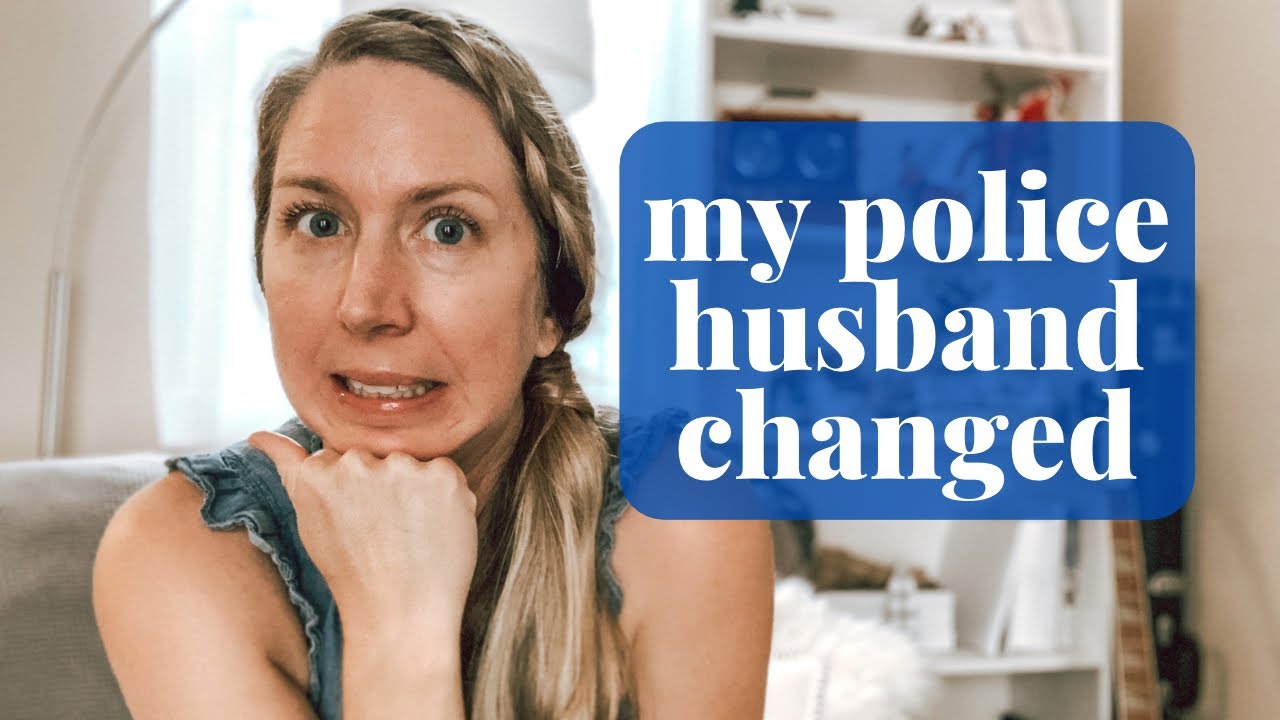 My Husband Changed after Becoming a Cop | Dating a Cop | Dating a ...