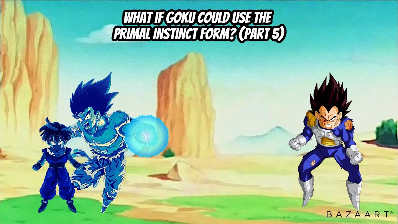 What if Goku could use the Primal Instinct Form? (Part 5) - YouTube