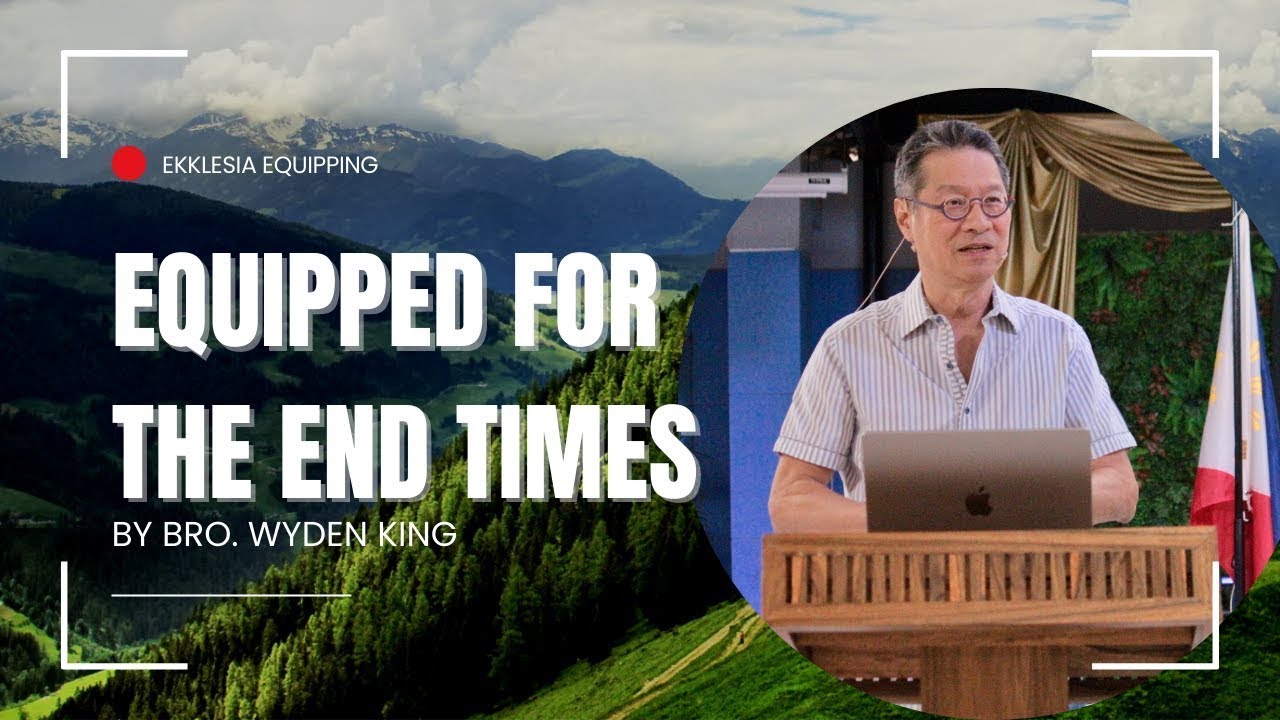 Equipped for the End Times | by Bro Wyden King - YouTube