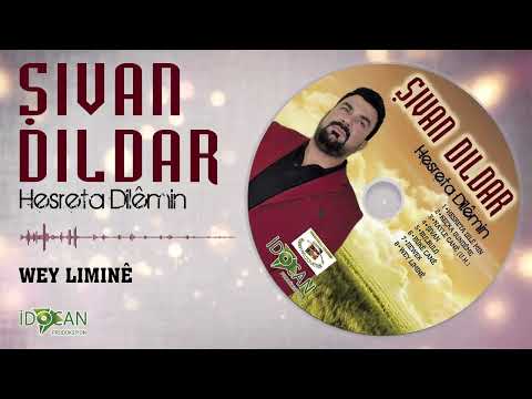 Şivan Dıldar Vey Lımıne 