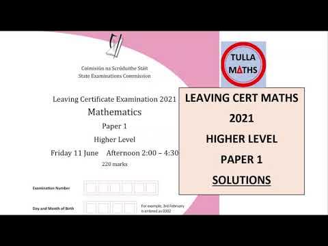 Leaving Cert Maths 2021 Higher Level Paper 1 (full solutions) - YouTube