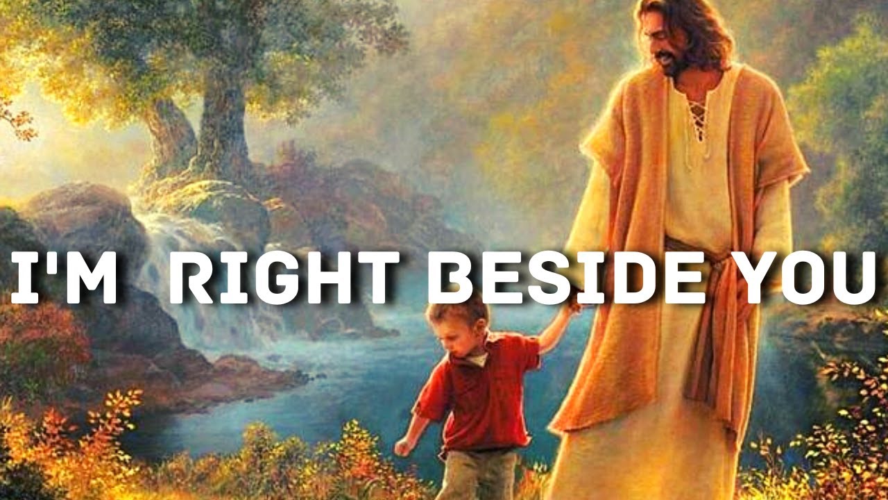 I'M Right Beside You | God Message Today | God Message for You Today ...