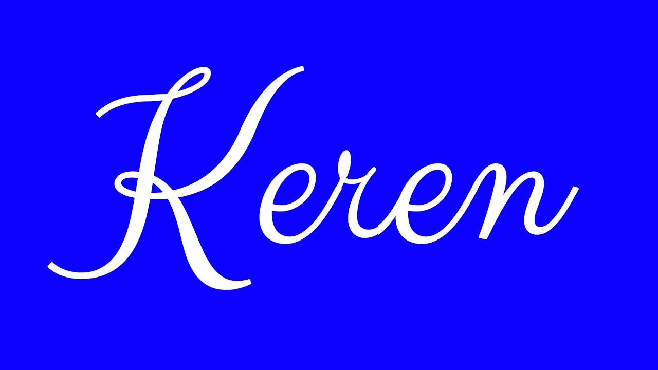 Learn how to Sign the Name Keren Stylishly in Cursive Writing - YouTube