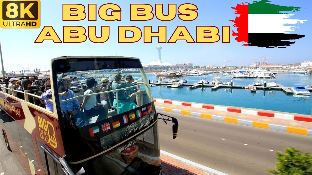 【8K】Abu Dhabi: Big Bus Abu Dhabi - Emirates Palace - UAE Presidential ...
