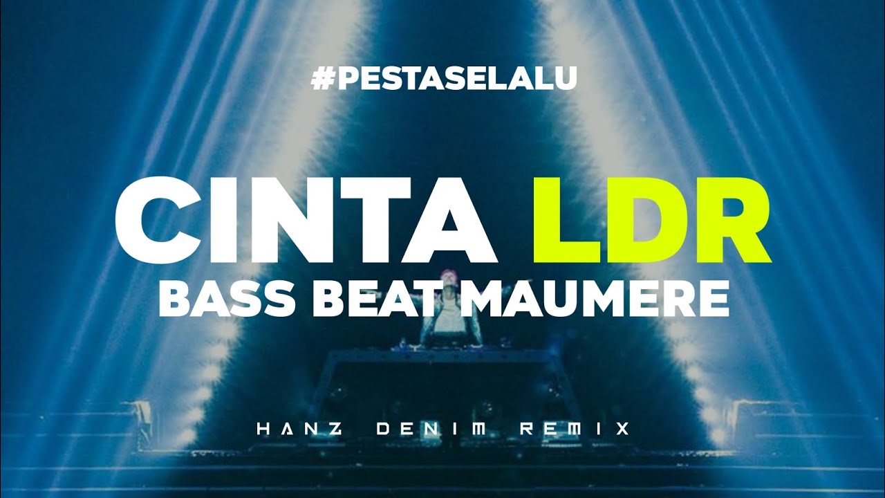 DJ-FYP-CINTA-LDR-( HANZ DENIM REMIX )AKLETU STYLE || BASS BEAT MAUMERE - YouTube