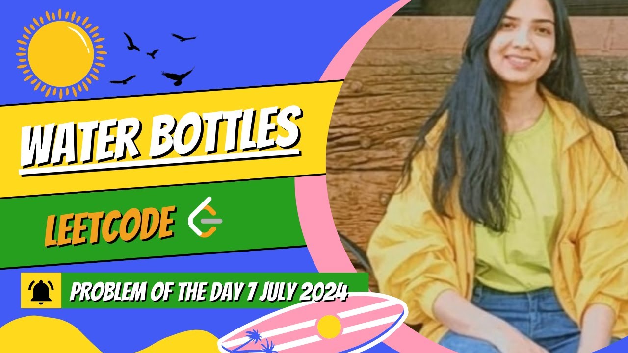 1518. Water Bottles | Leetcode Daily Challenge (POTD) 7 July 2024 | Java | Hindi | Mathematics ...