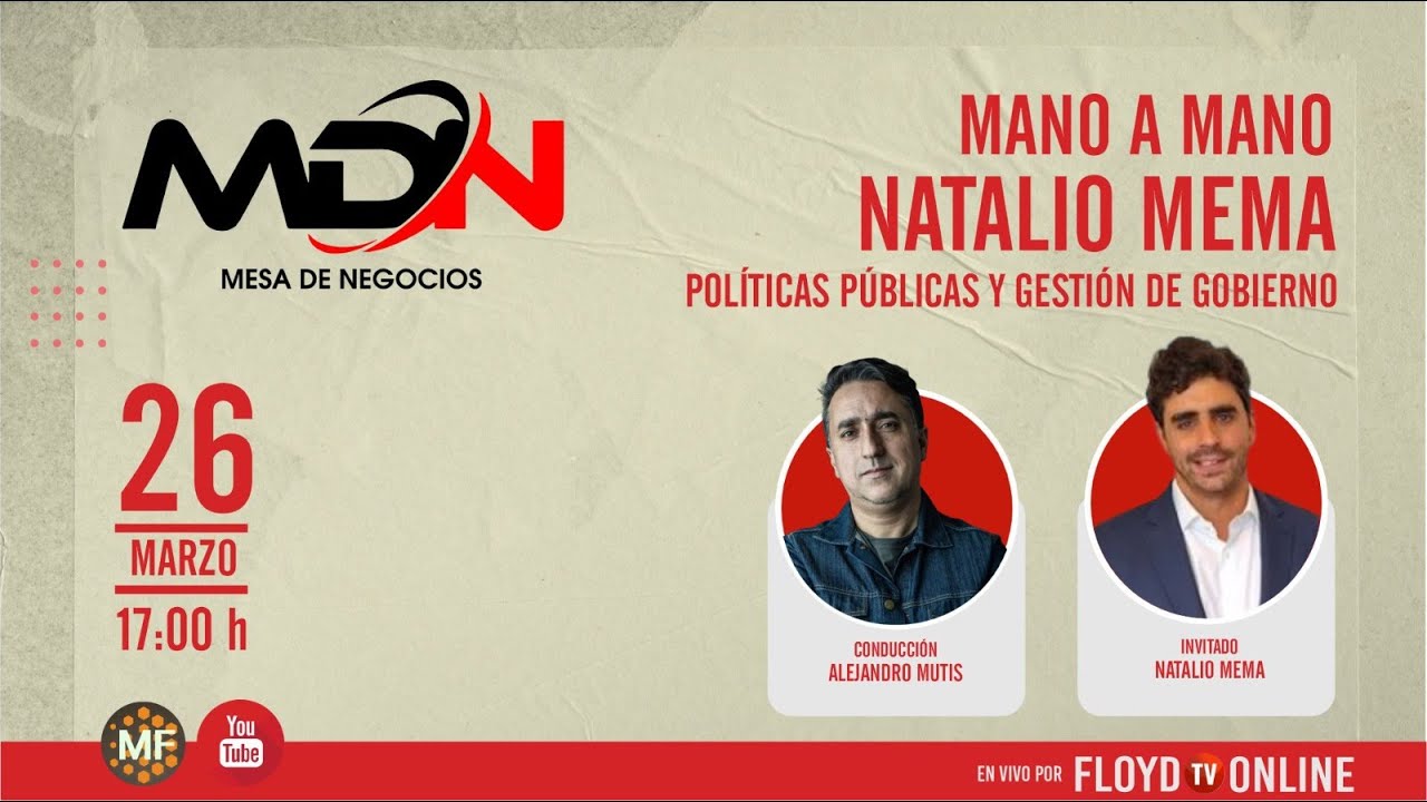 MESA DE NEGOCIOS - HOY GESTIÓN Y POLÍTICAS PÚBLICAS CON NATALIO MEMA ...