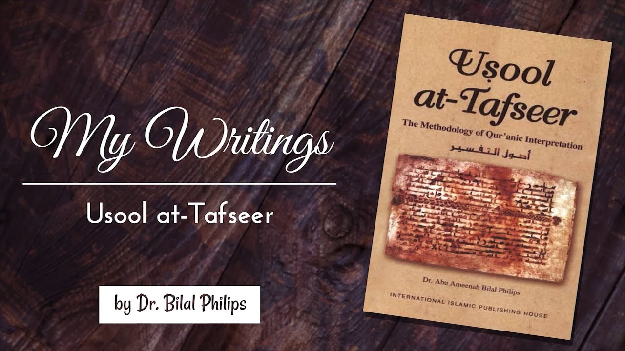 My Writings: Usool at-Tafseer (The Methodology of Quranic ...
