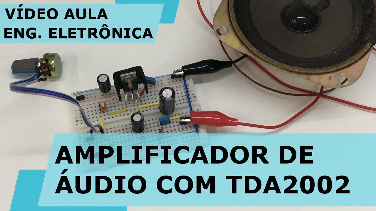 AMPLIFICADOR DE ÁUDIO COM TDA2002 | Vídeo Aula #180 - YouTube