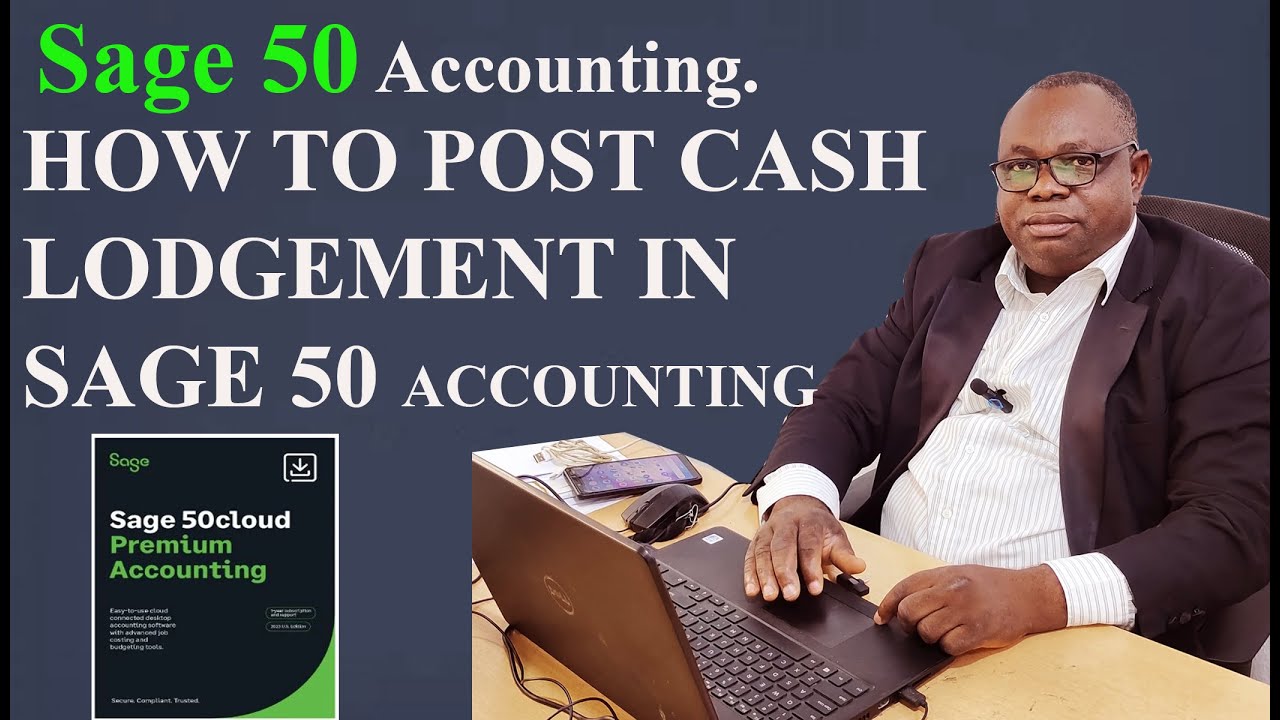 HOW TO POST CASH LODGEMENT IN SAGE 50 - YouTube
