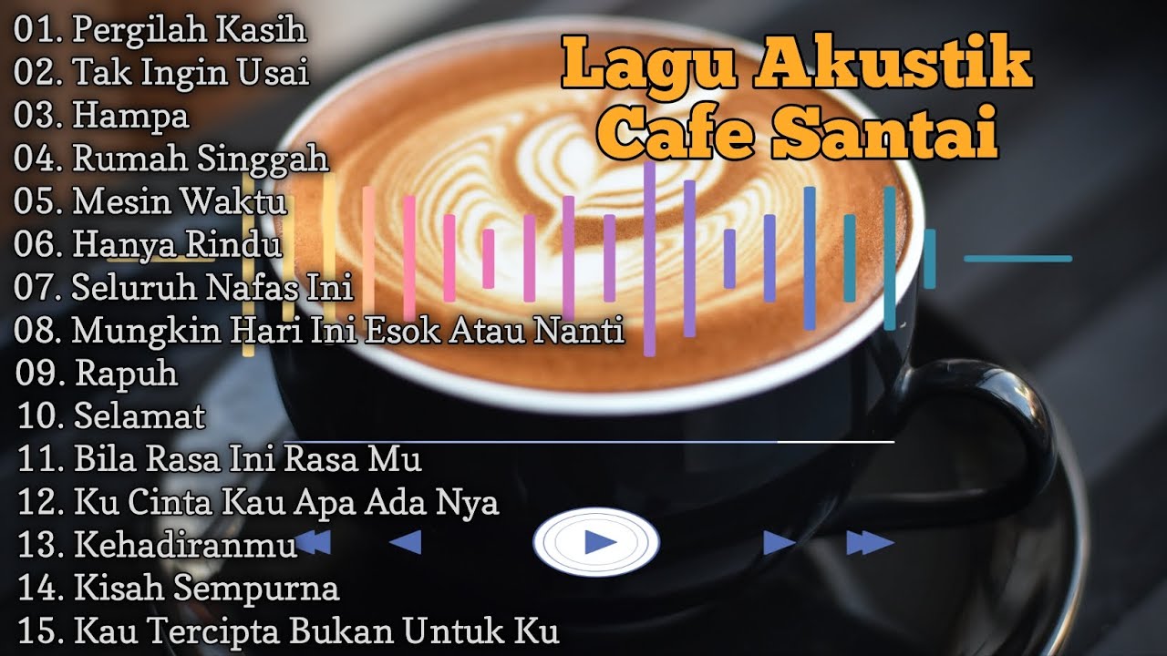 Full Album Lagu Cafe Santai Populer 2023 | Lagu Akustik Cafe Santai ...