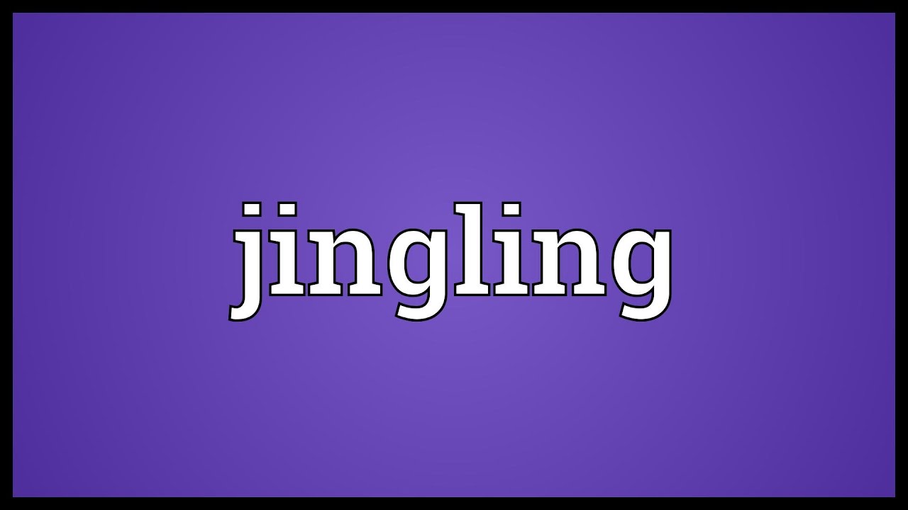Jingling Meaning - YouTube
