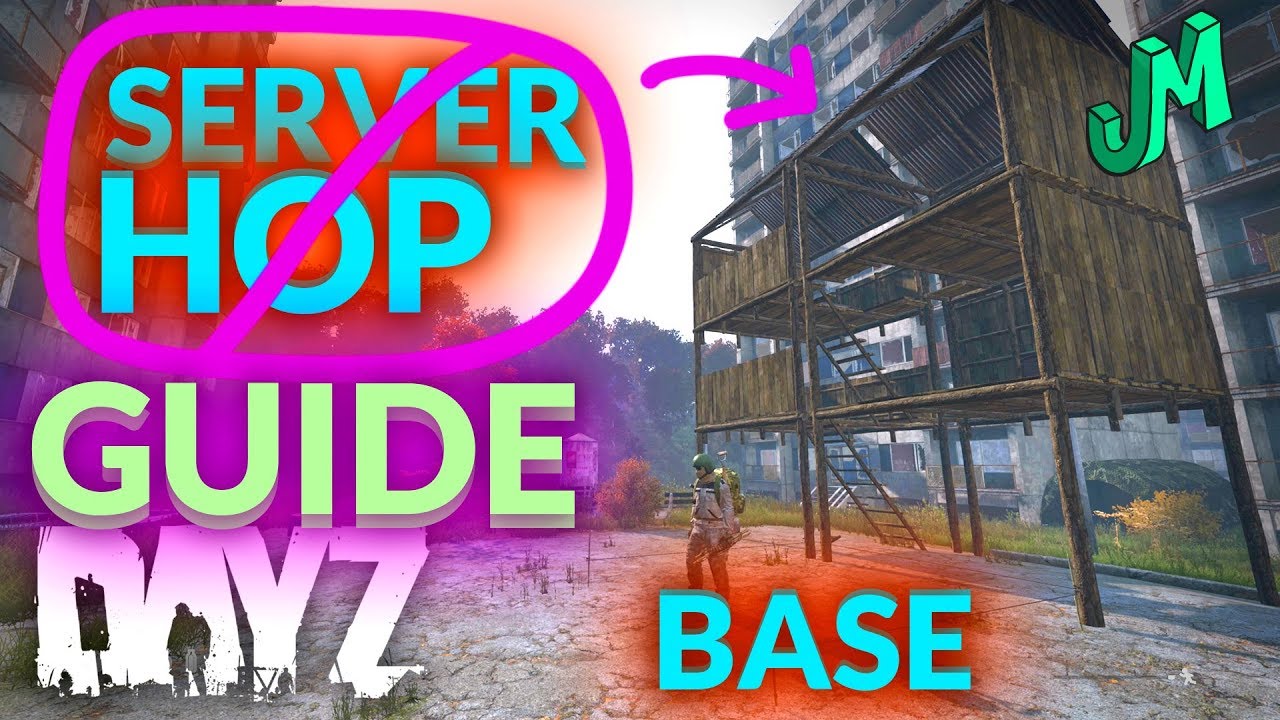 No Server Hop Base Guide 🎒 DayZ PS4 XBOX PC - YouTube