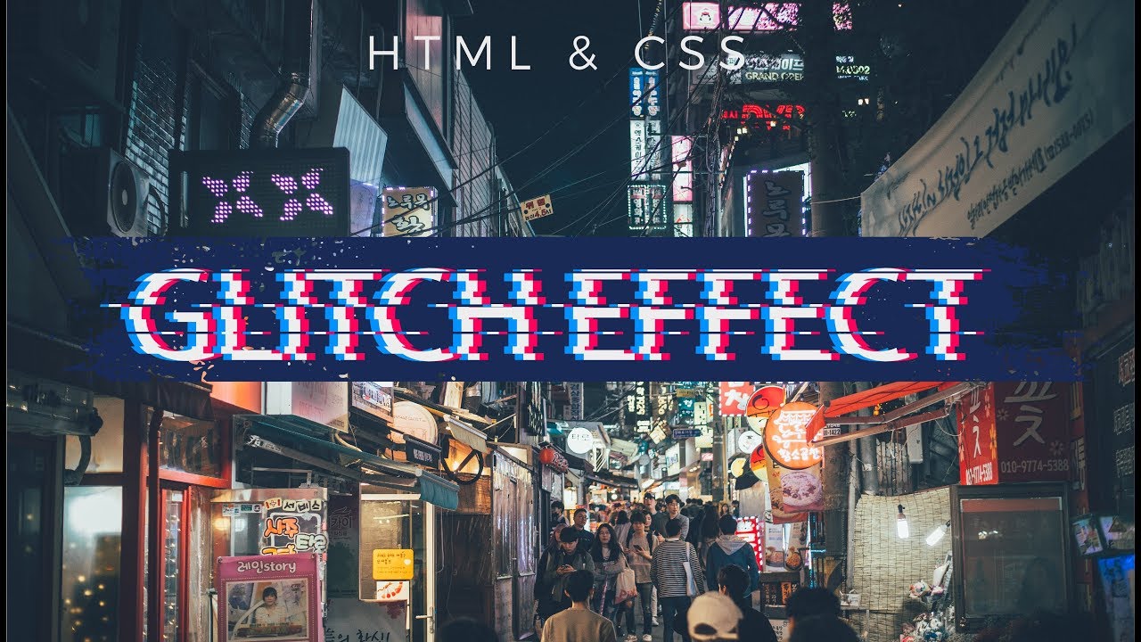 Glitch Effect Css Html And Css Youtube