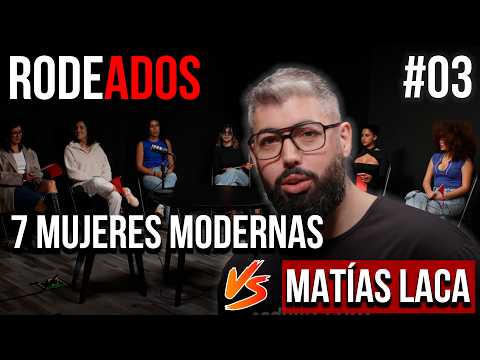 1 Hombre Construido vs 7 Mujeres Modernas | Rodeados con Matías Laca