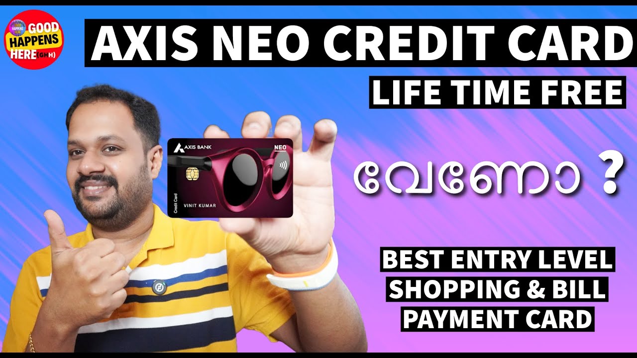 AXIS NEO CREDIT CARD വേണോ ? FREE ? BEST ENTRY LEVEL SHOPPING & UTILITY ...
