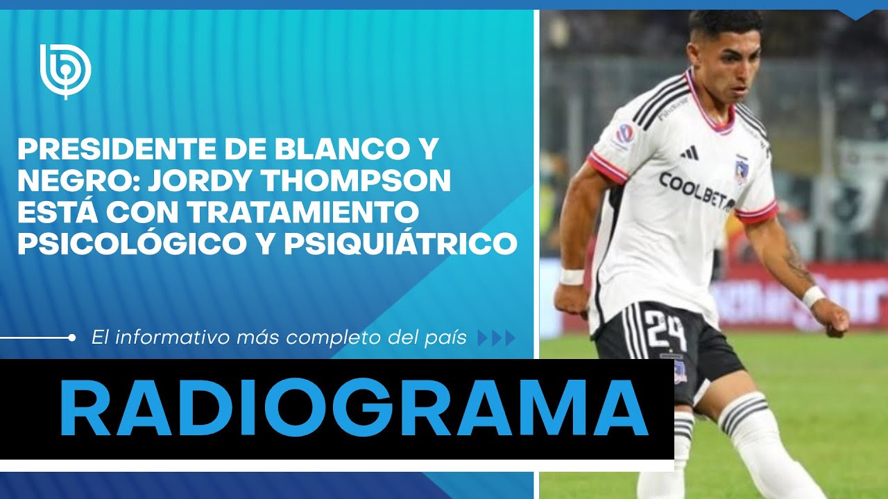 Presidente de Blanco y Negro: Jordy Thompson está con tratamiento ...
