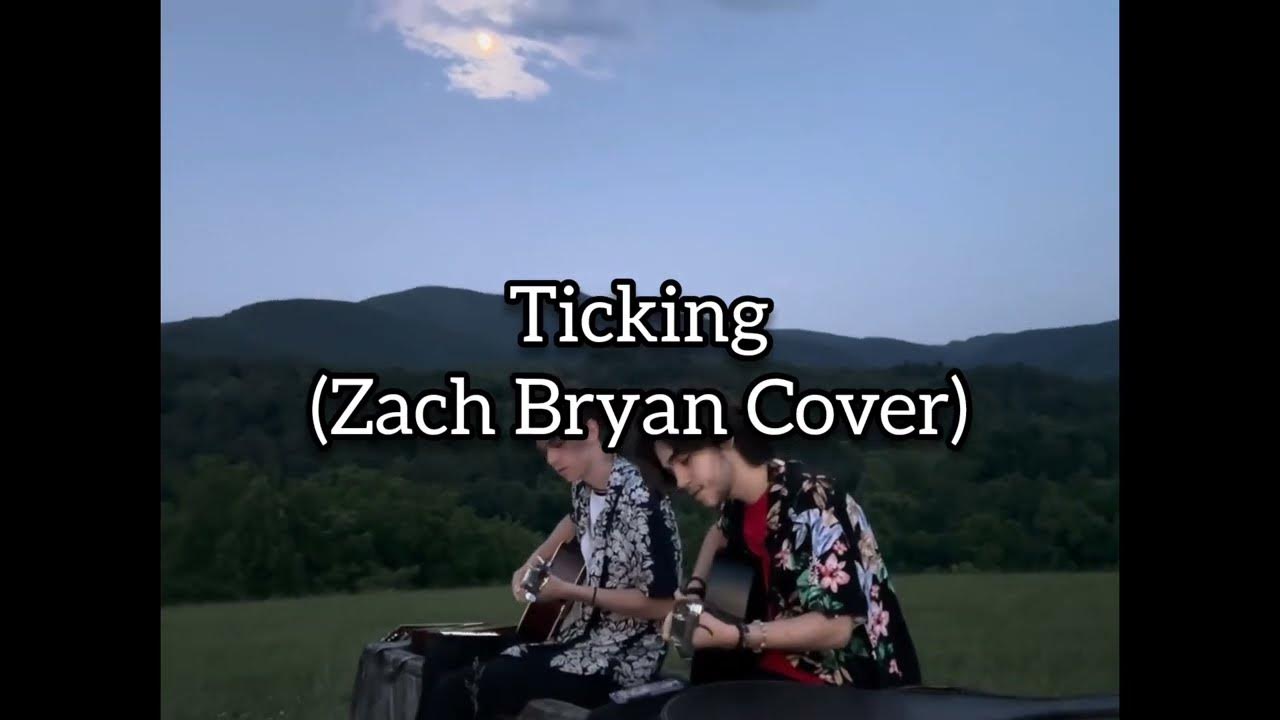 Ticking (Zach Bryan Cover) ft. Dawson - YouTube