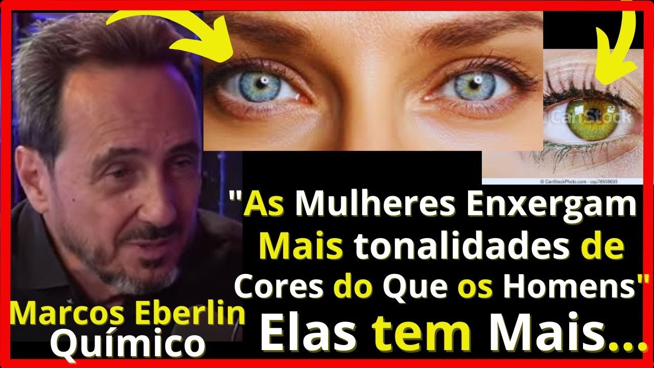 Marcos Eberlin - As Mulheres Enxergam Mais Tonalidades de Cores do Que os Homens. Elas Tem Mais ...