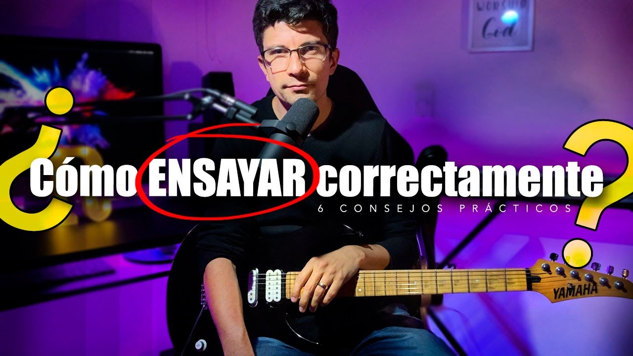 ¿Cómo Ensayar Correctamente? | 6 CONSEJOS PRÁCTICOS - R.G.R. - YouTube