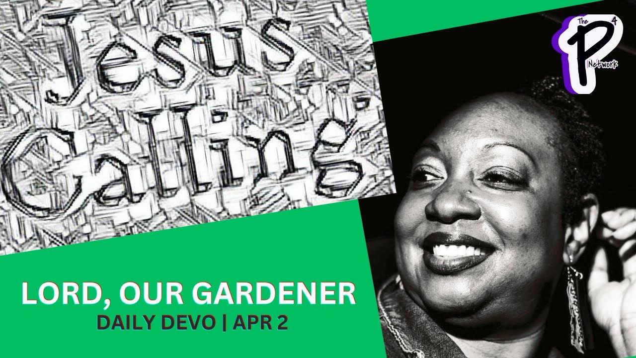 Lord, Our Gardener | Jesus Calling - Daily Devo | Apr 2 - YouTube