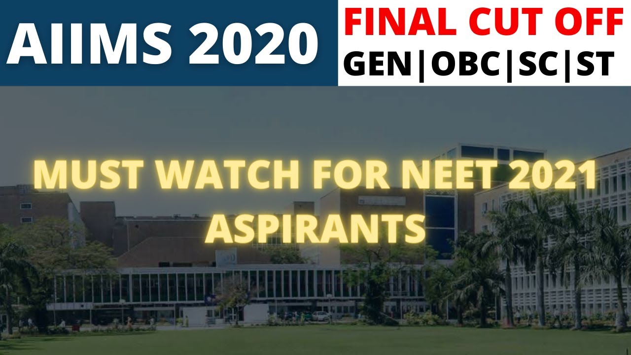 AIIMS Final Cut Off 2020 , AIIMS Expected Cut Off For 2021 Category ...
