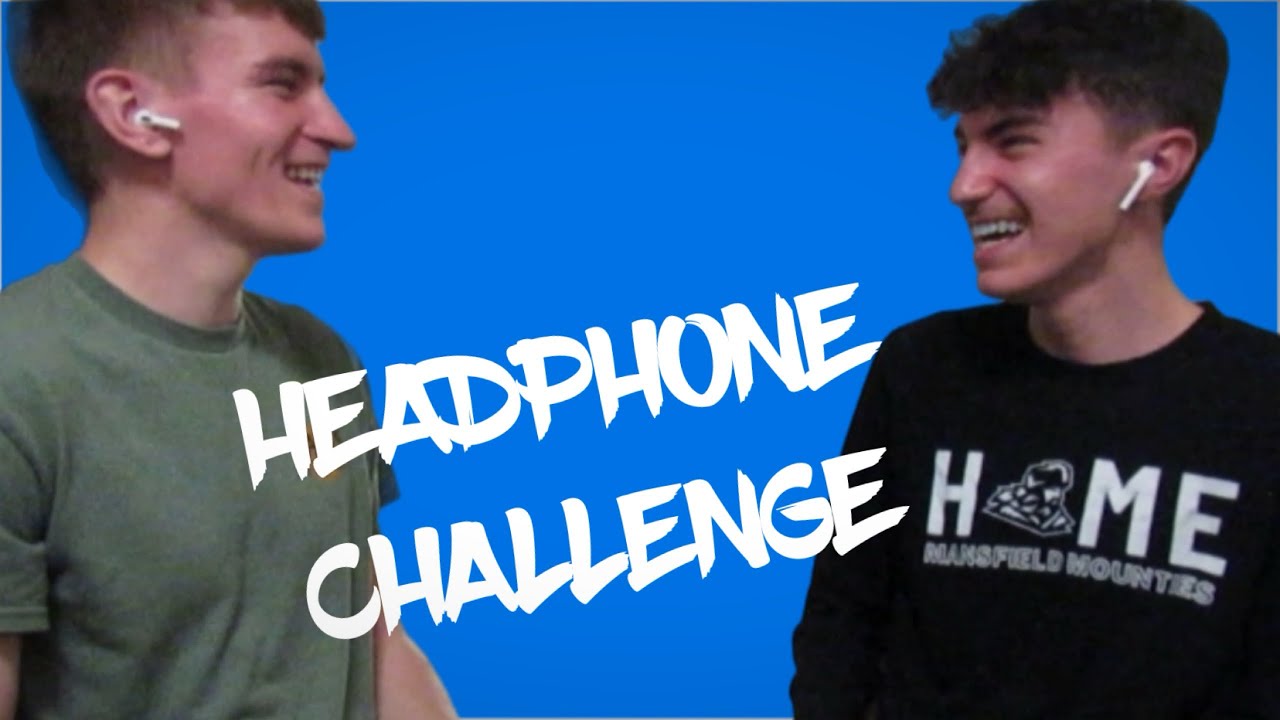 HILARIOUS HEADPHONE CHALLENGE - YouTube