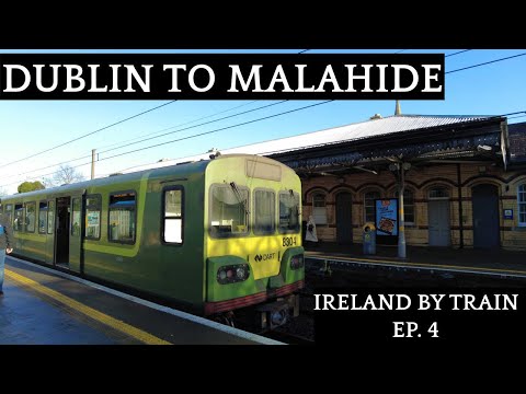 Dublin To Malahide DART Train Trip | Ireland By Train Episode 4