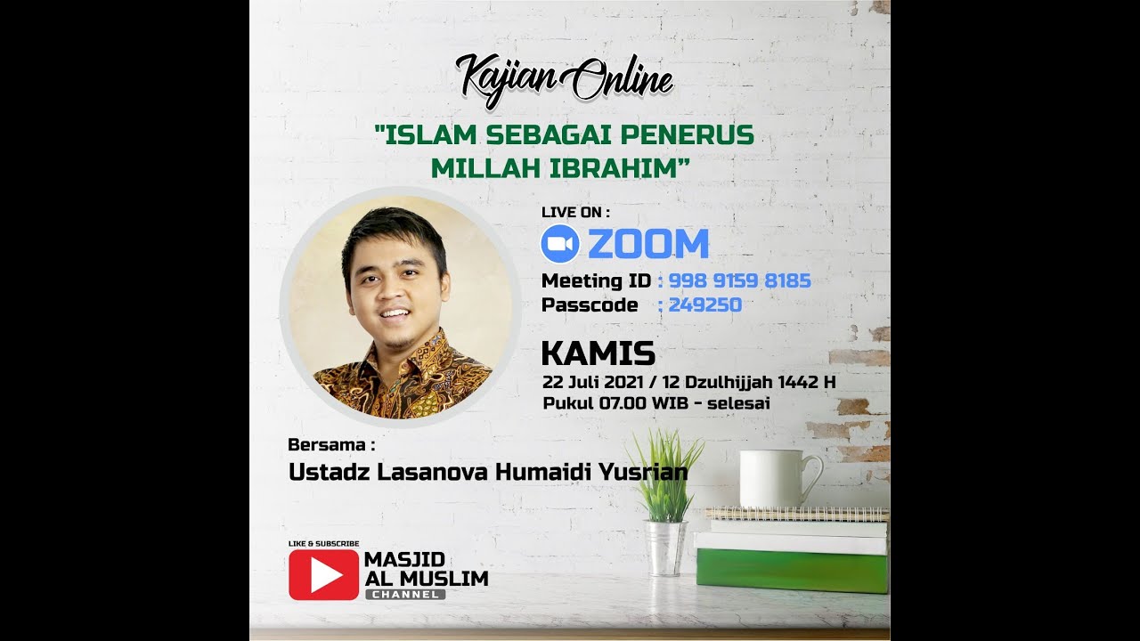 "Islam sebagai Penerus Millah Ibrahim" | Ustadz Lasanova Humaidi ...