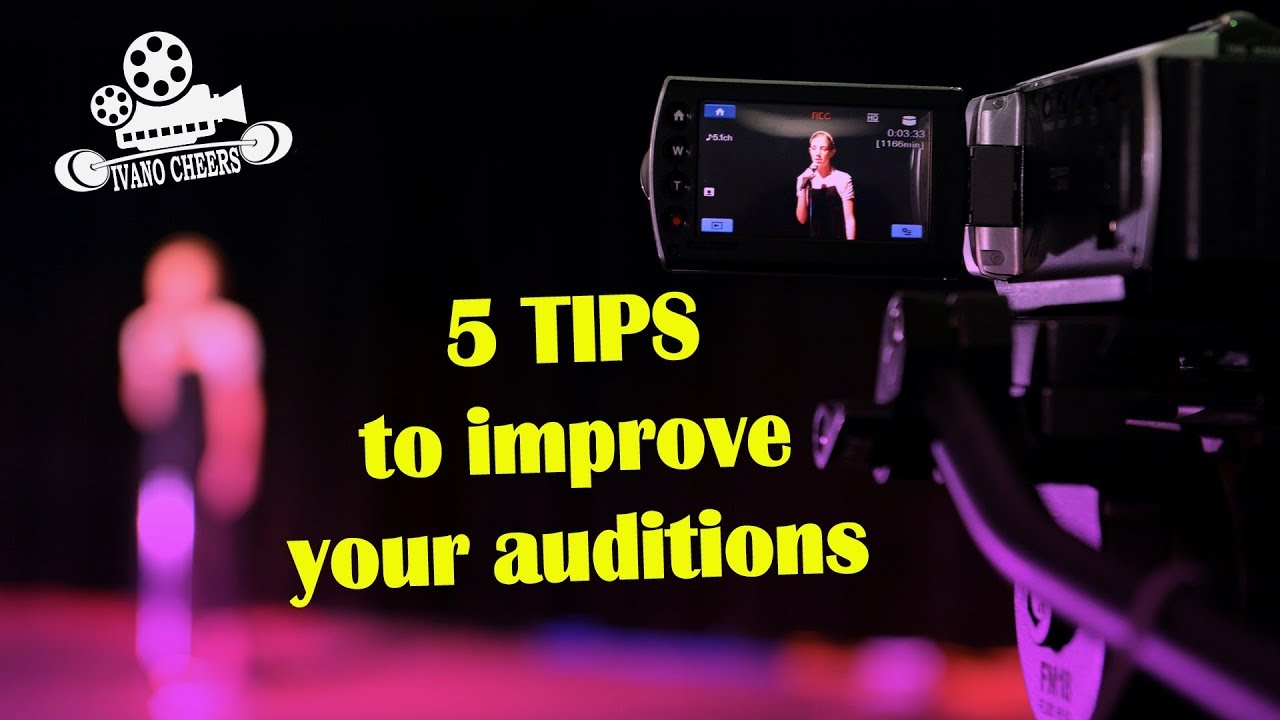 5 Tips to quickly Improve the outcome of your Auditions - YouTube