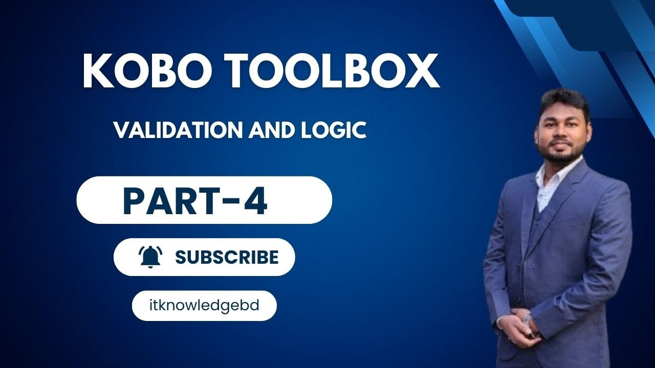 4. kobo toolbox tutorial in bangla | Kobo Toolbox from Validation and Logic | itknowledgebd ...