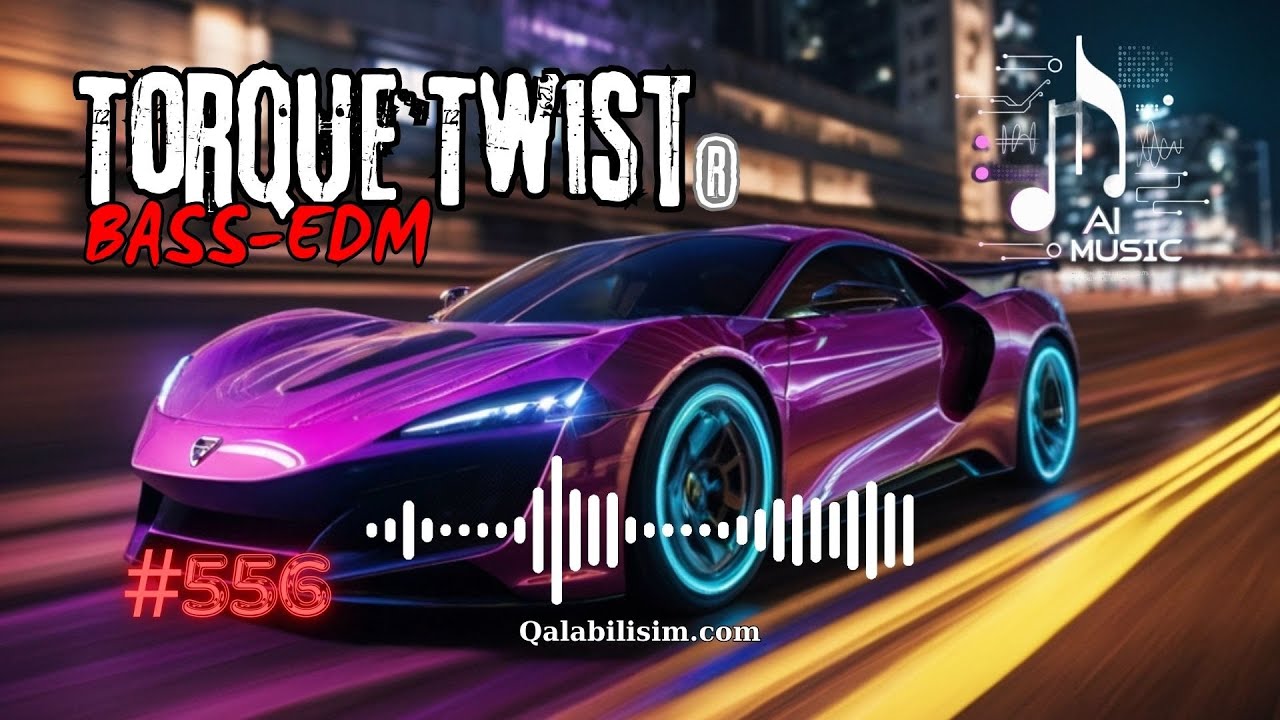 Torque Twist ® 🎧 Bass Boosted 🔥Best of EDM 🔥 Car - House - Party 🔥 AI Music - YouTube