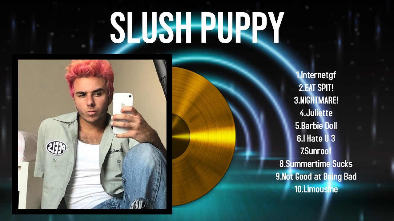 Best Songs of Slush Puppy full album 2024 ~ Top 10 songs - YouTube