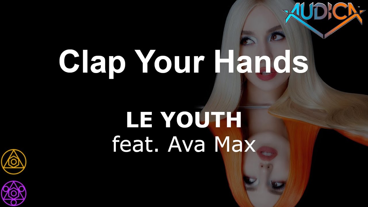 Clap Your Hands (feat. Ava Max) - Le Youth [Audica Custom Song] - YouTube