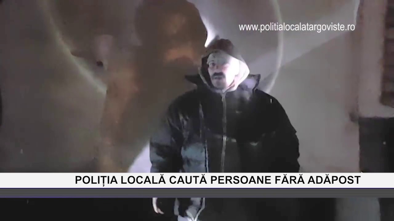 Politia locala cauta persoane fara adapost - YouTube