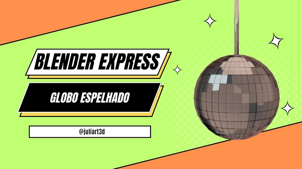 BLENDER EXPRESS #8: GLOBO ESPELHADO - YouTube