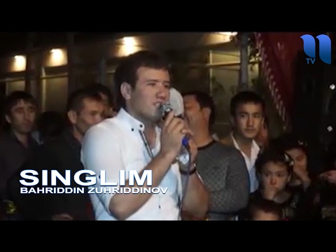 Bahriddin Zuhriddinov - Singlim | Бахриддин Зухриддинов - Синглим (Live)