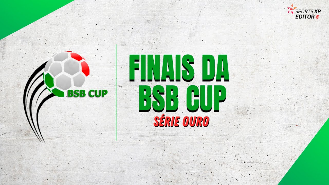 Final da BSB Cup - Série Ouro - YouTube