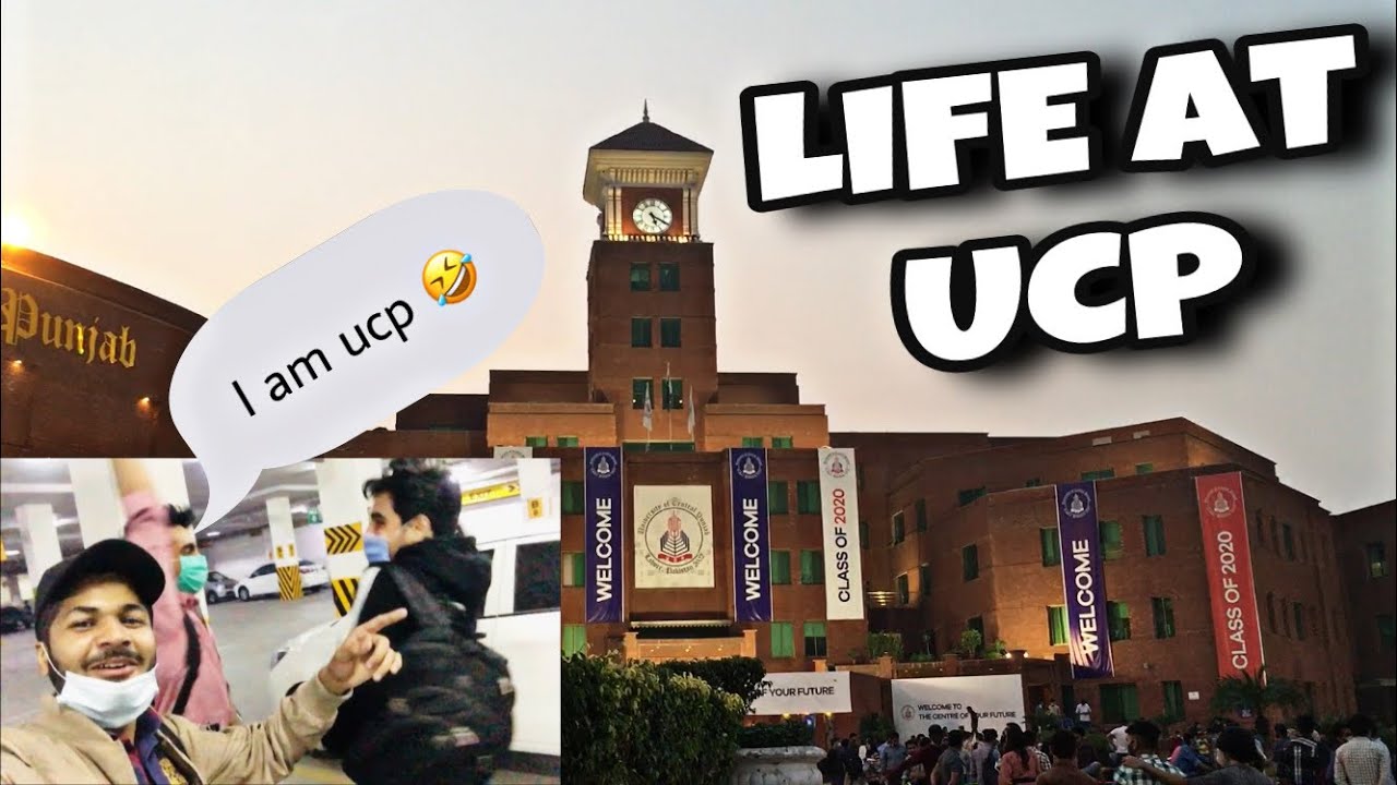 University Life at UCP | UCP vlog | UCP LAHORE ft Freshers - YouTube