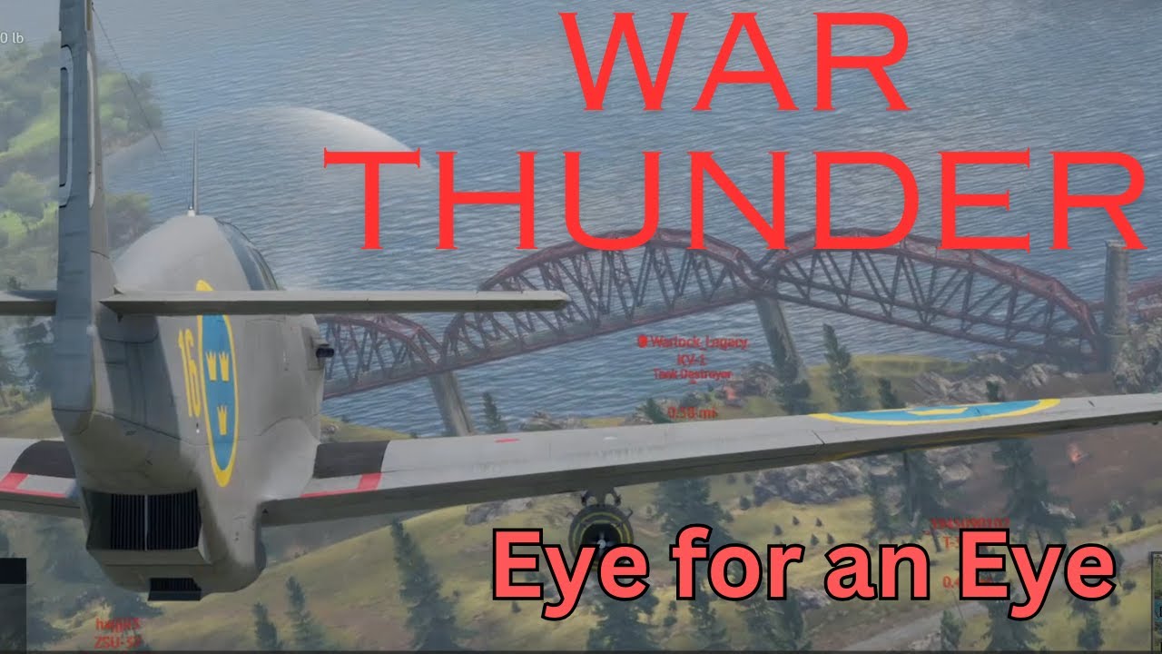 War Thunder- Eye for an Eye - YouTube