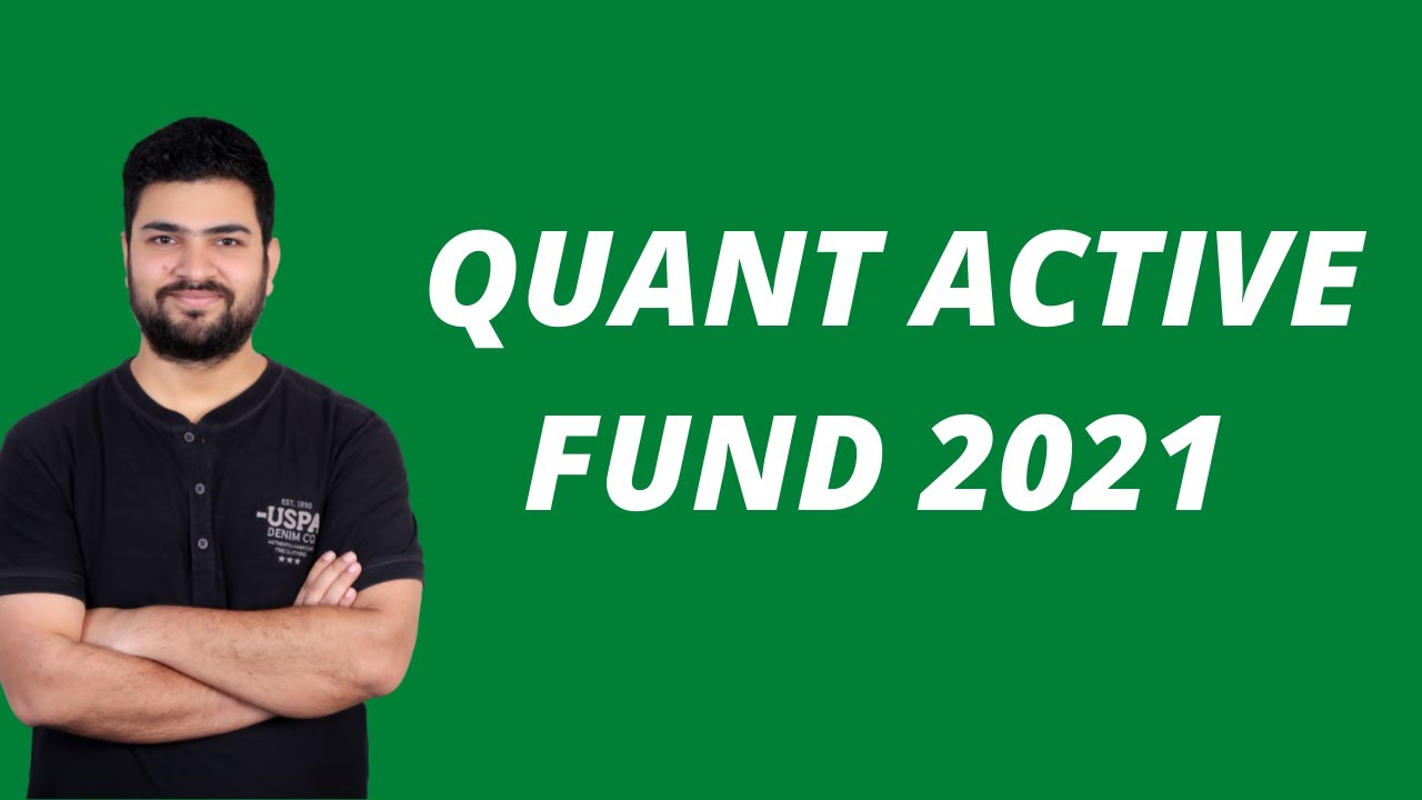 Quant Active Fund Direct Plan 2021 | Best Multi Cap Fund 2021 | Should ...