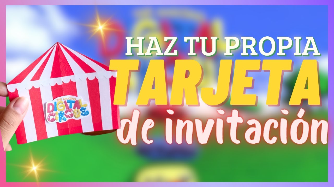 CREA tu propia invitación del Asombroso Circo Digital (The amazing ...