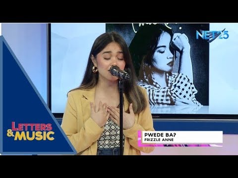 Frizzle Anne - Pwede Ba (NET25 Letters and Music) - YouTube